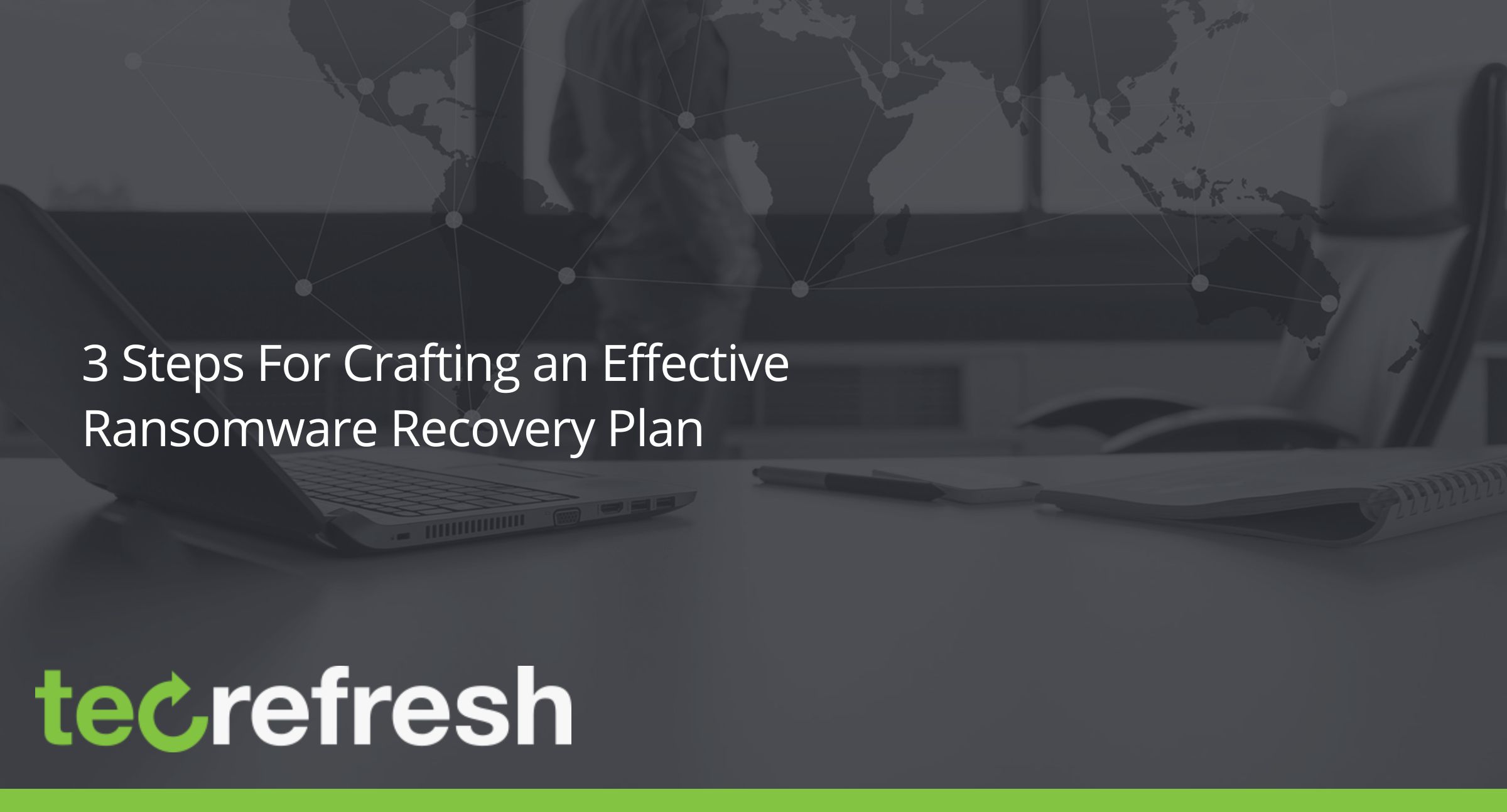 3 Steps For Crafting an Effective Ransomware Recovery Plan