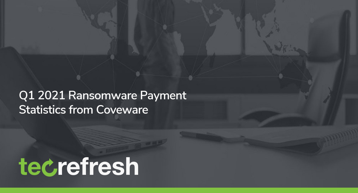 Q1 2021 Ransomware Payment Statistics from Coveware